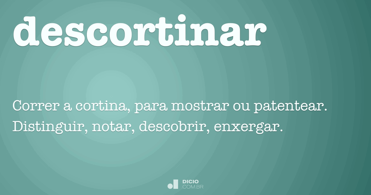 Descortinar - Dicio, Dicionário Online de Português