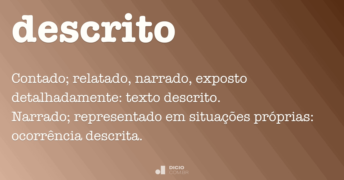 Descrito - Dicio, Dicionário Online de Português
