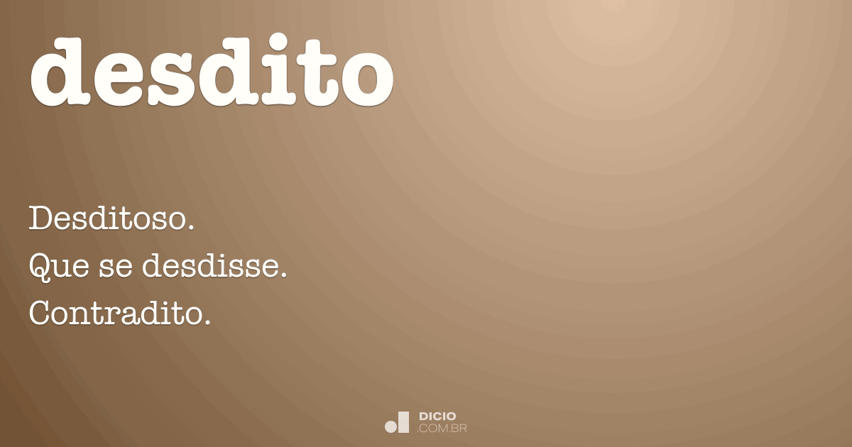 Desdito - Dicio, Dicionário Online de Português