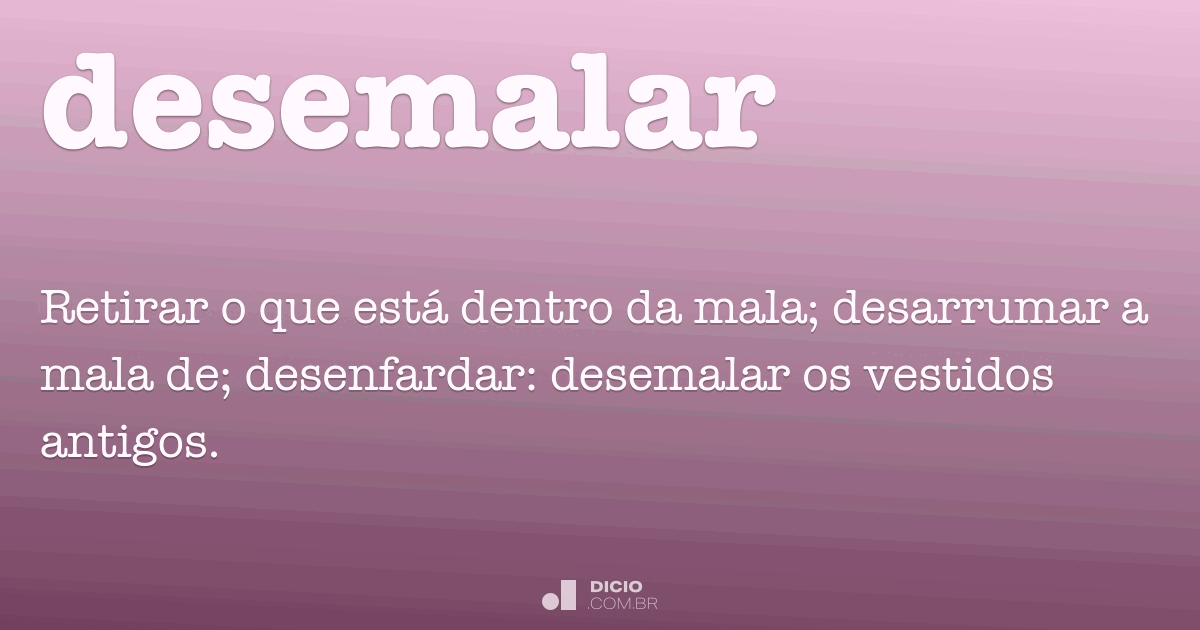 Desemalar - Dicio, Dicionário Online de Português