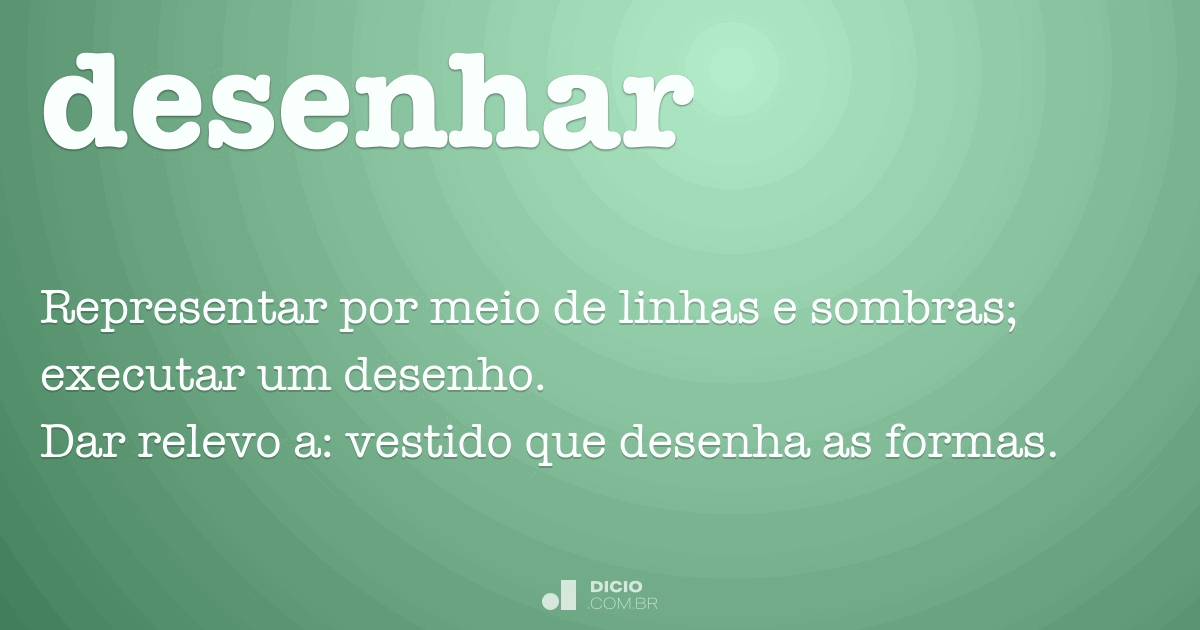 Desenhar - Dicio, Dicionário Online de Português