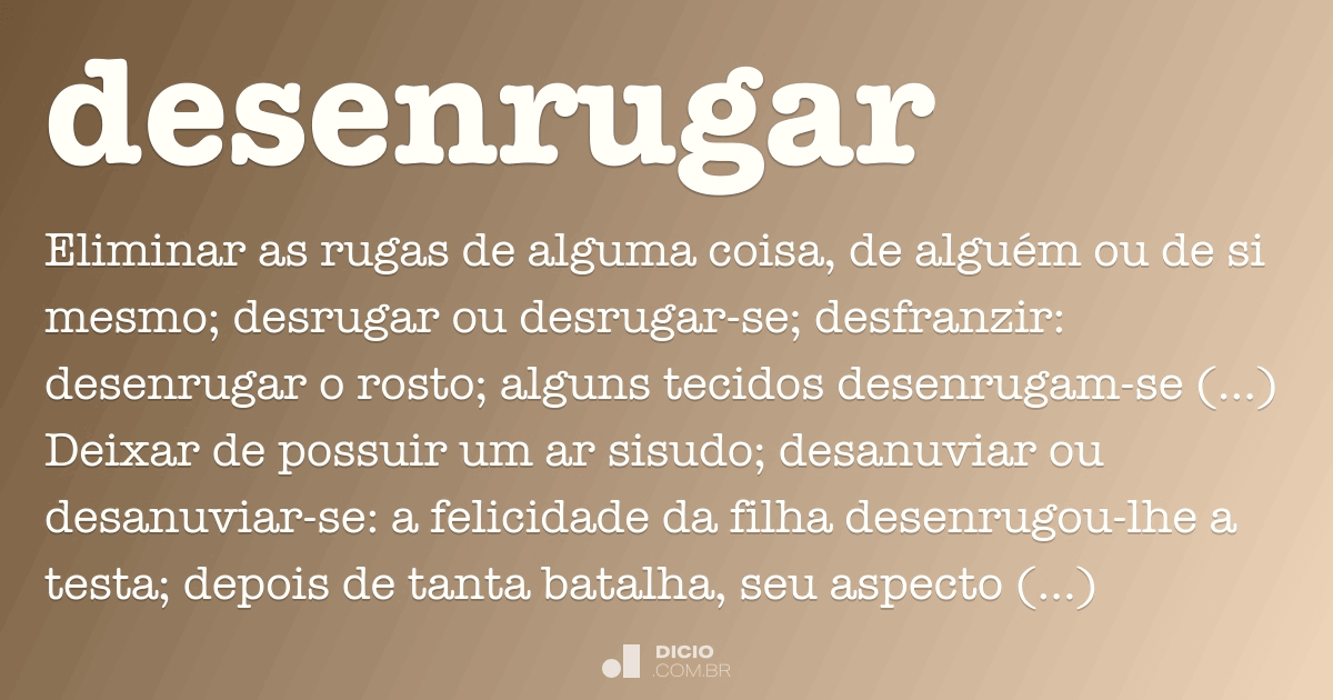 Desenrugar - Dicio, Dicionário Online de Português