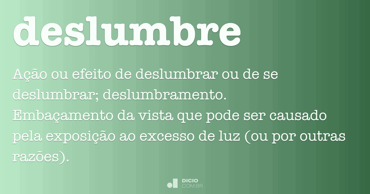 Deslumbre - Dicio, Dicionário Online de Português