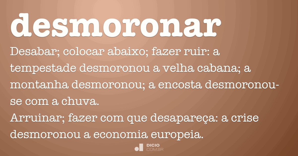 Desmoronar - Dicio, Dicionário Online de Português