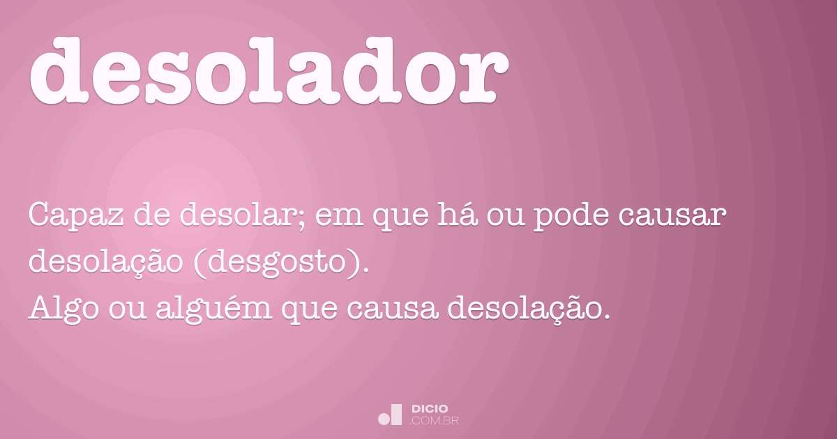 Desolador - Dicio, Dicionário Online de Português