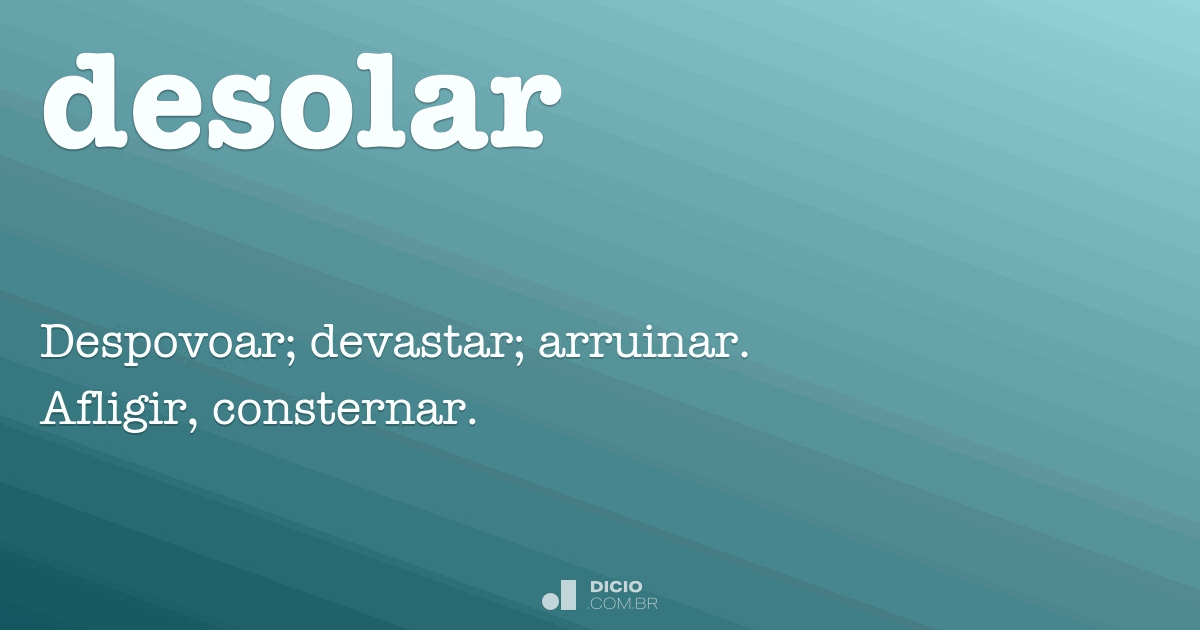 Desolar - Dicio, Dicionário Online de Português