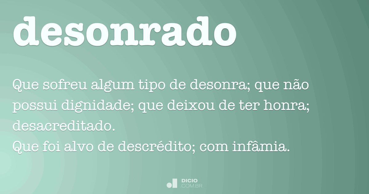 Desonrado - Dicio, Dicionário Online de Português