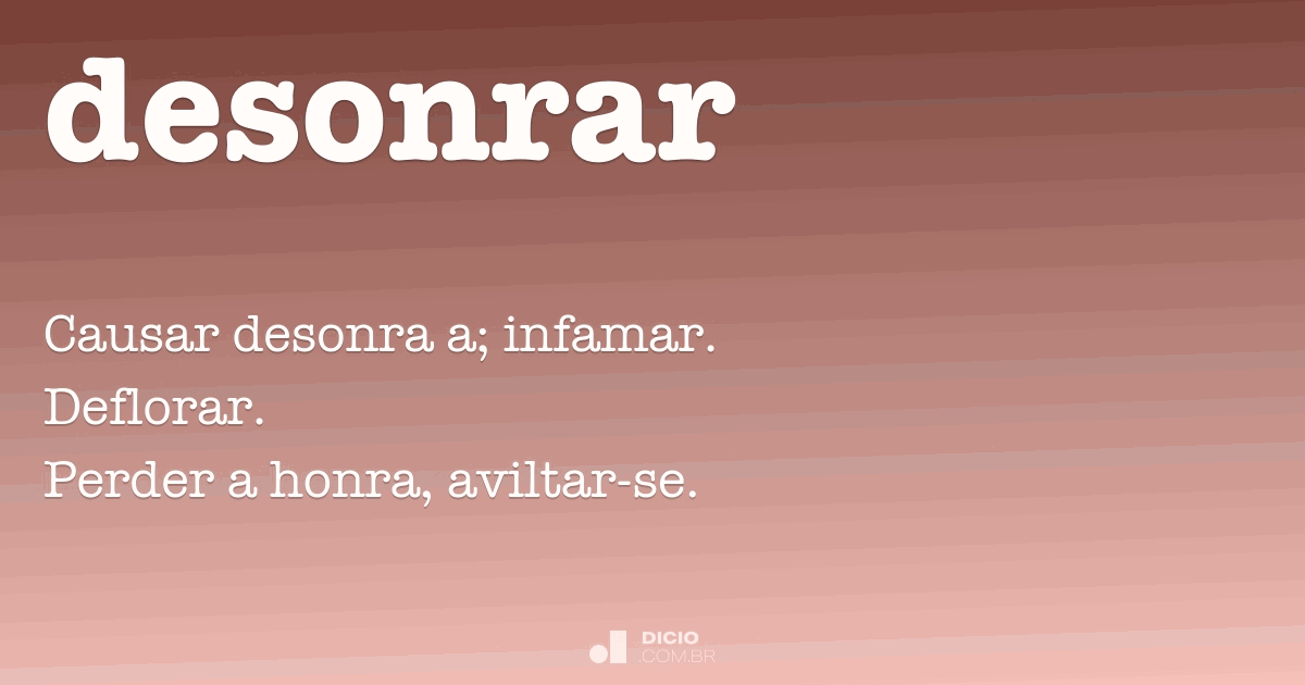Desonrar - Dicio, Dicionário Online de Português