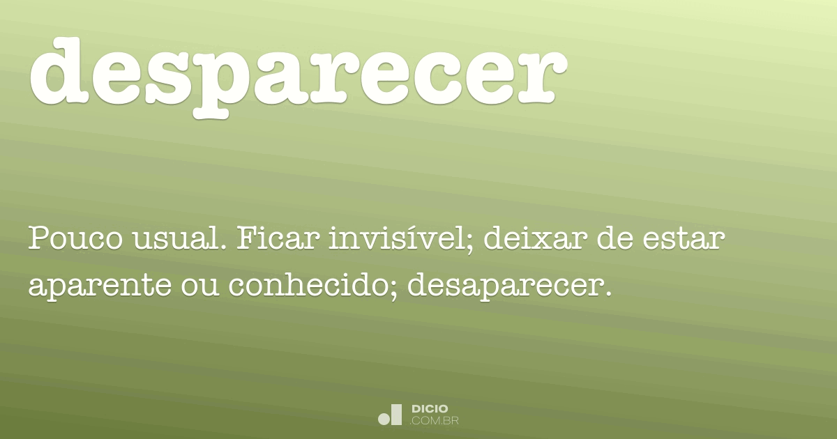 Desparecer - Dicio, Dicionário Online de Português