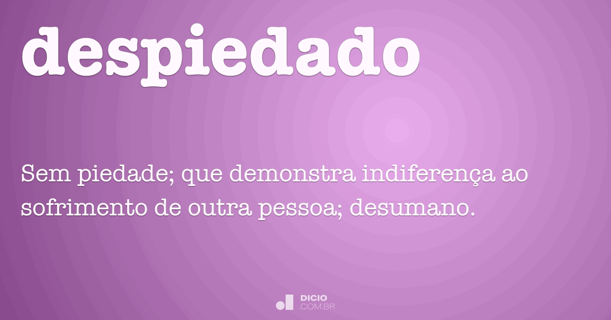 Despiedado - Dicio, Dicionário Online de Português