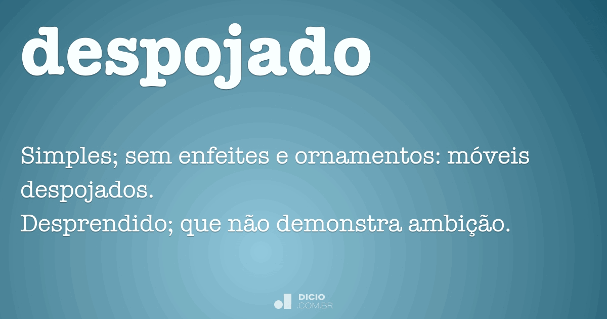 Despojado - Dicio, Dicionário Online de Português