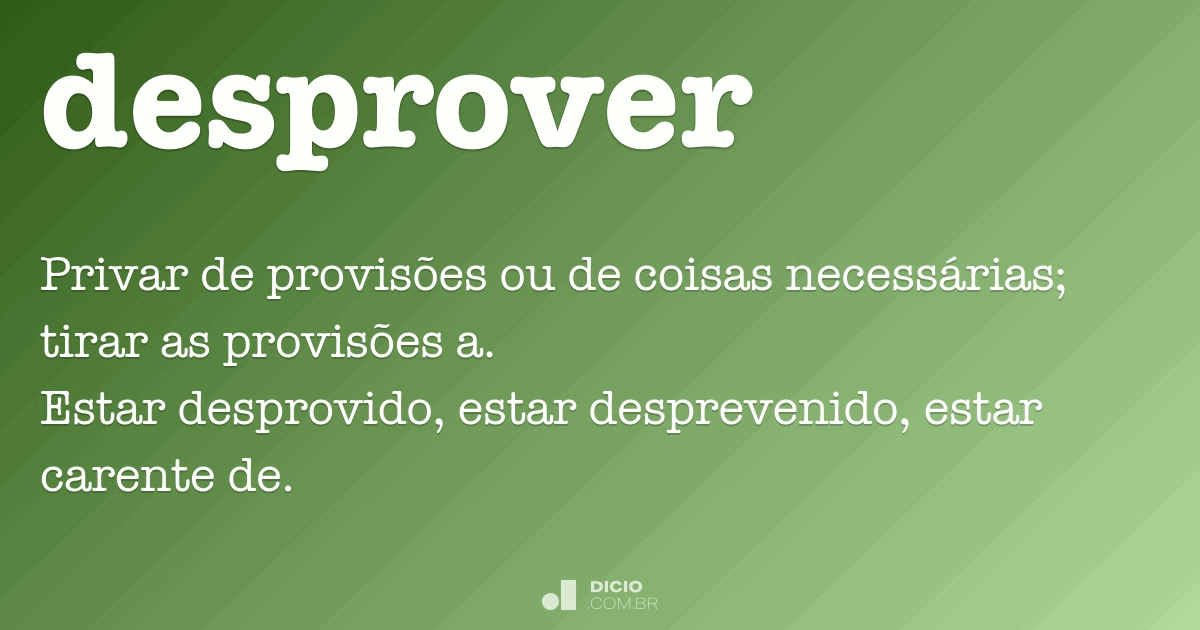Desprover - Dicio, Dicionário Online de Português