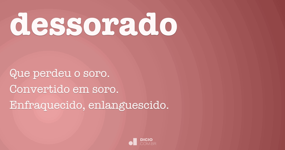 Dessorado - Dicio, Dicionário Online de Português
