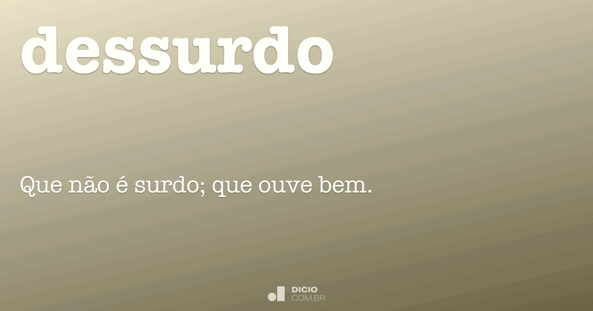 Dessurdo - Dicio, Dicionário Online de Português