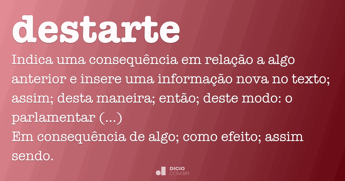 Destarte - Dicio, Dicionário Online de Português