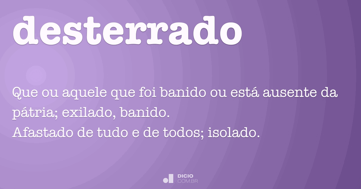 Desterrado - Dicio, Dicionário Online de Português