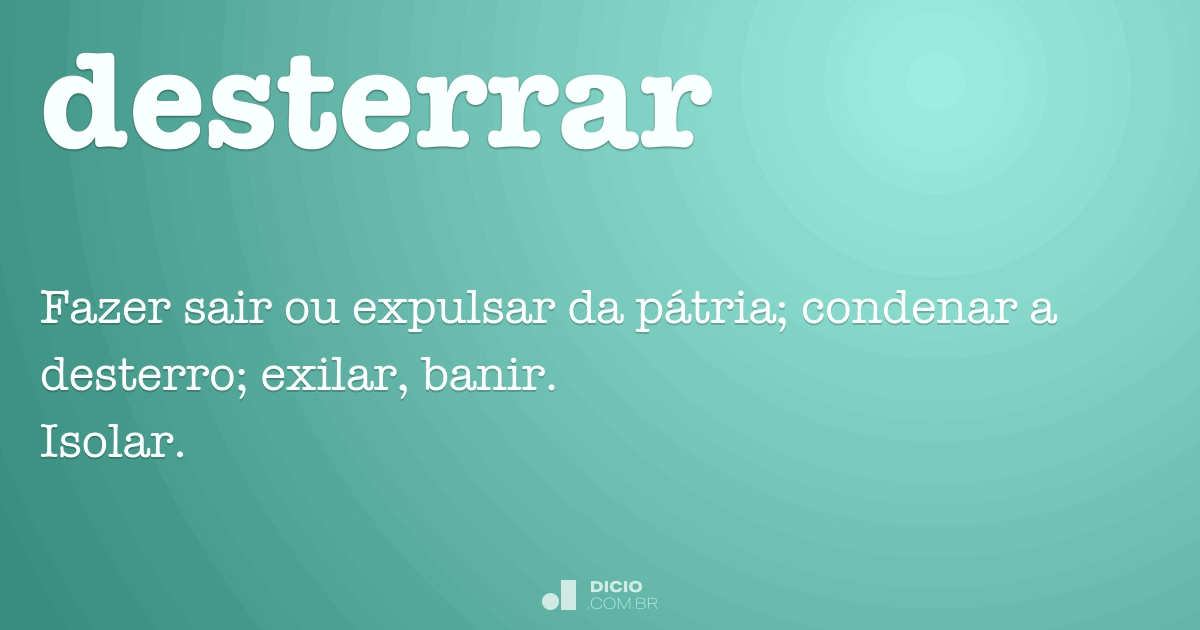 Desterrar - Dicio, Dicionário Online de Português