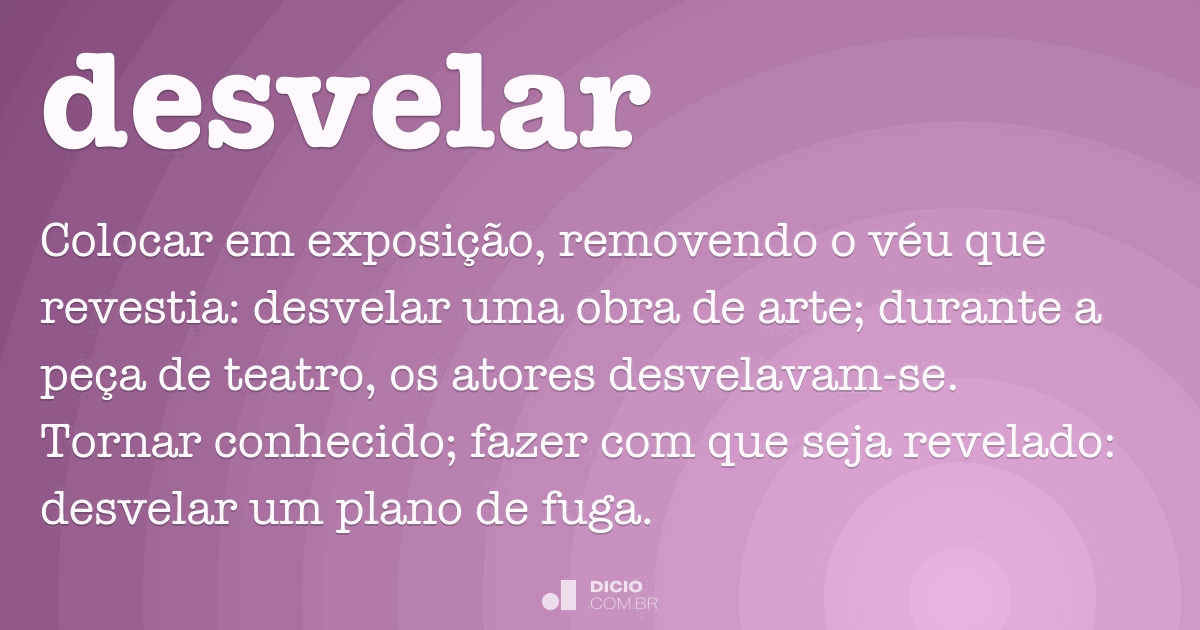 Desvelar - Dicio, Dicionário Online de Português