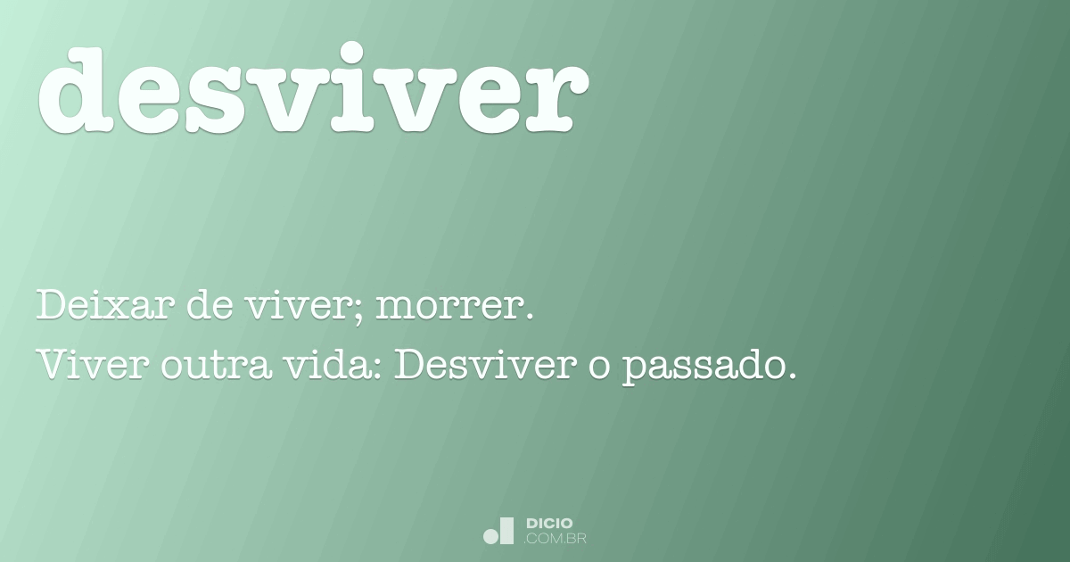 Desviver - Dicio, Dicionário Online de Português