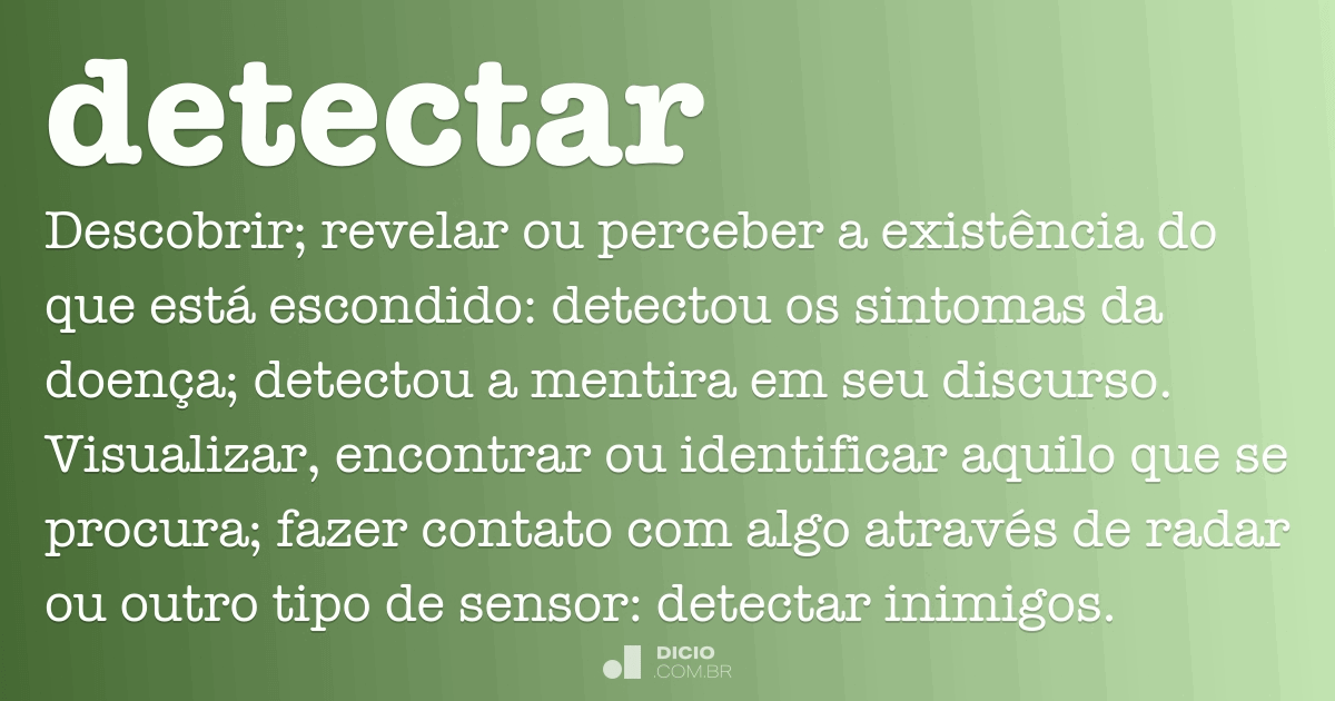 Detectar - Dicio, Dicionário Online de Português