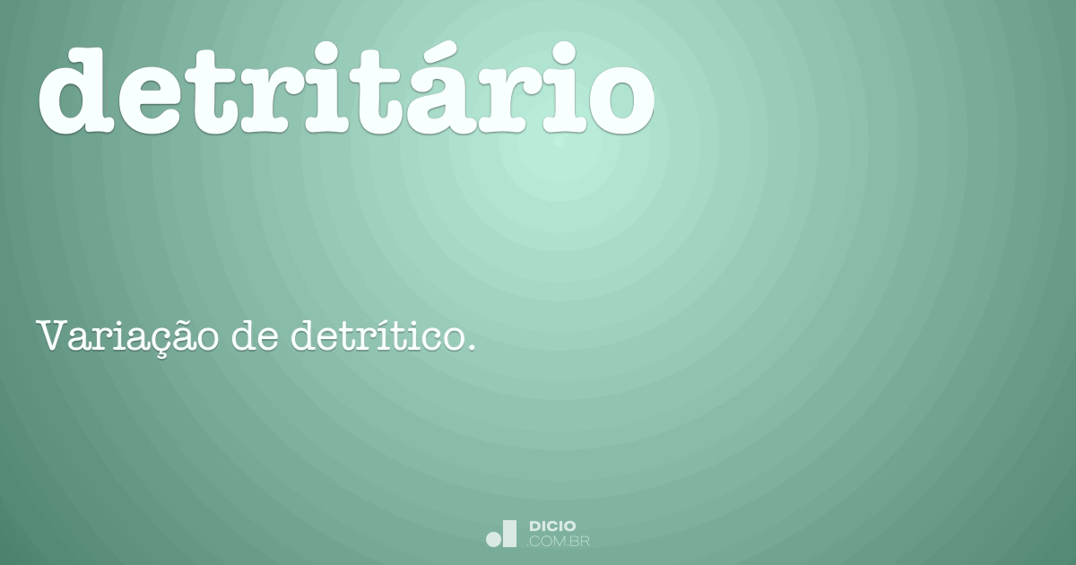 Detritário - Dicio, Dicionário Online de Português