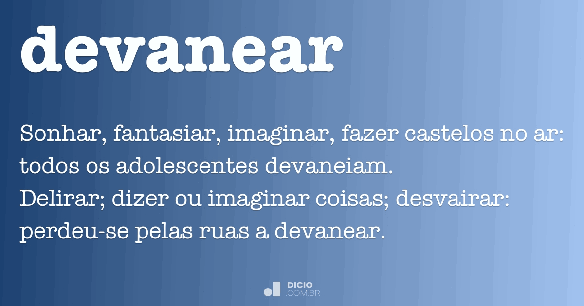 Devanear - Dicio, Dicionário Online de Português
