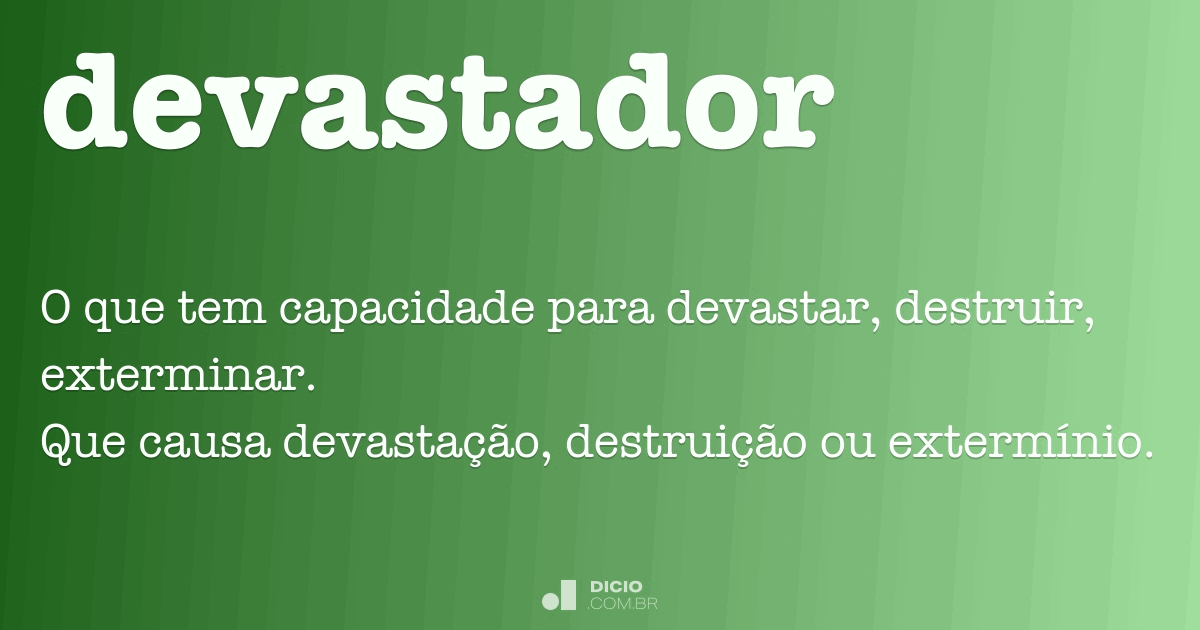 Devastador - Dicio, Dicionário Online de Português