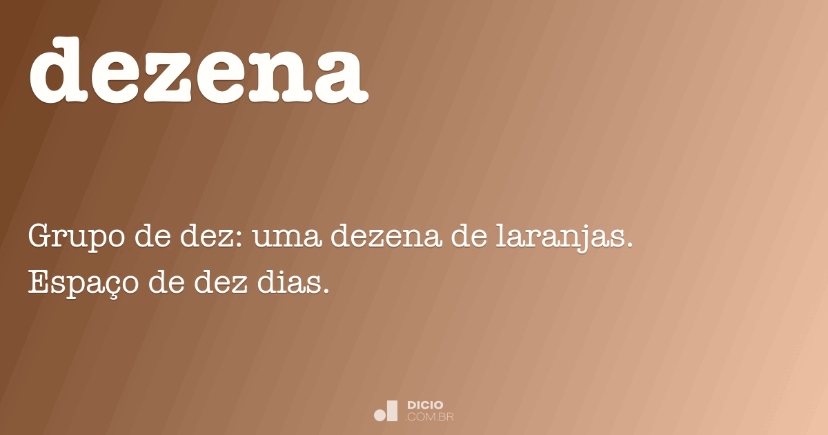 Dezena - Dicio, Dicionário Online de Português