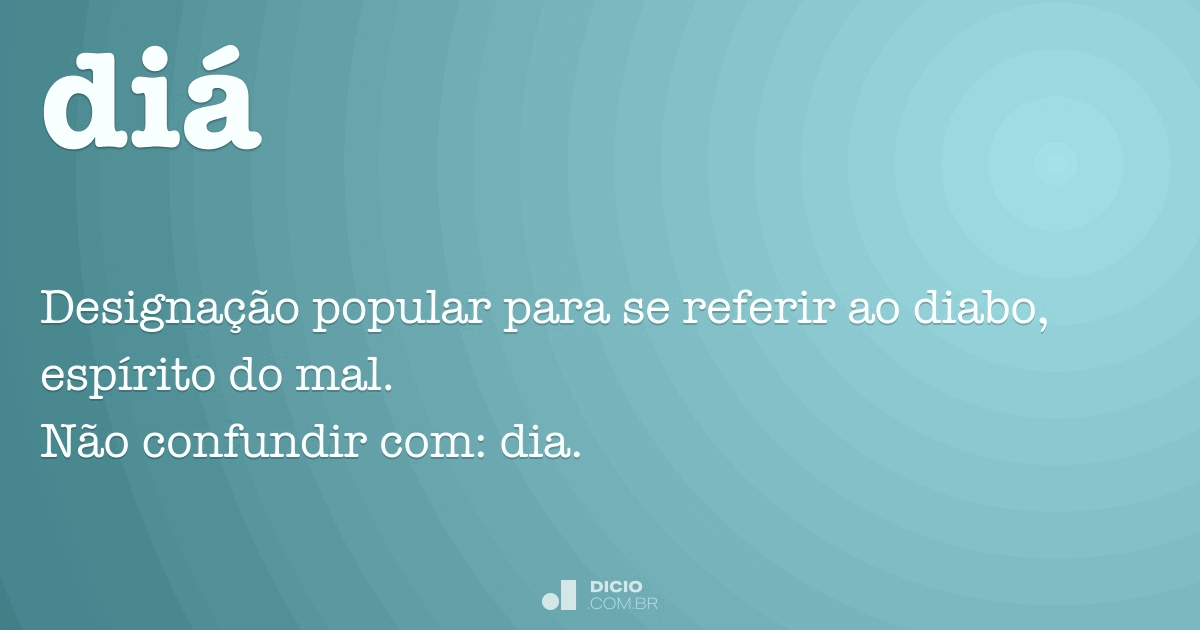 Diá - Dicio, Dicionário Online de Português