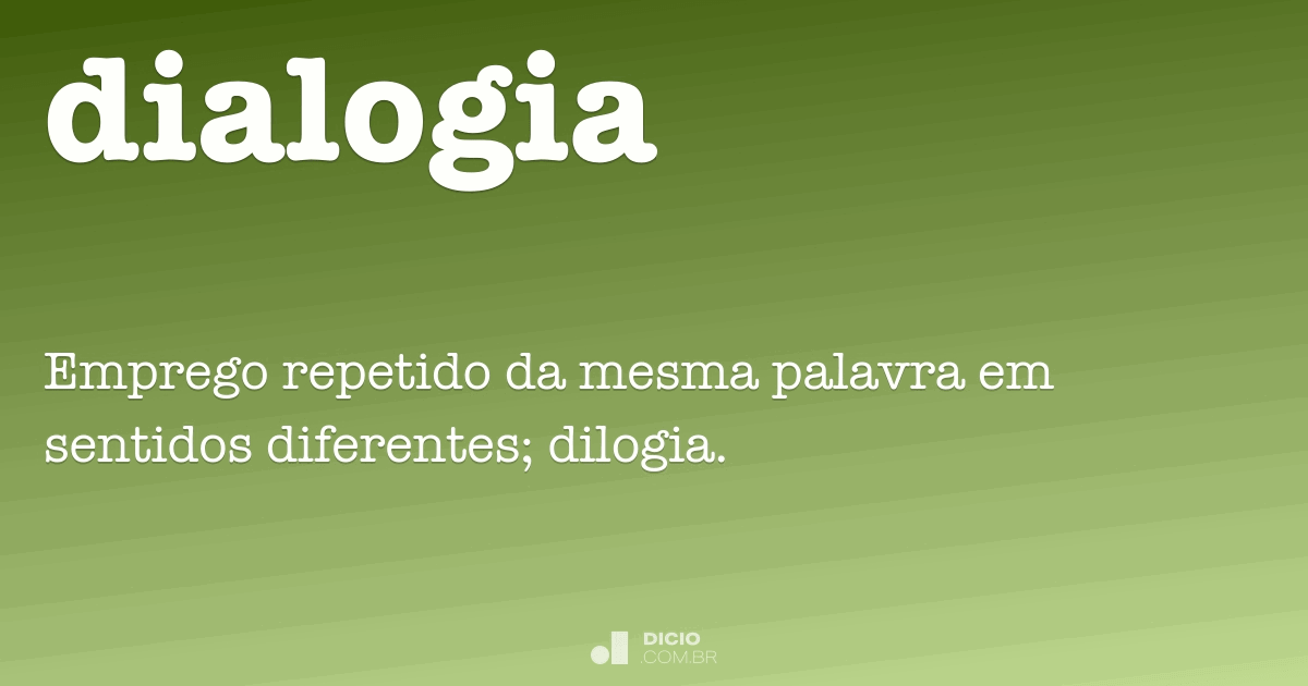 Dialogia - Dicio, Dicionário Online de Português