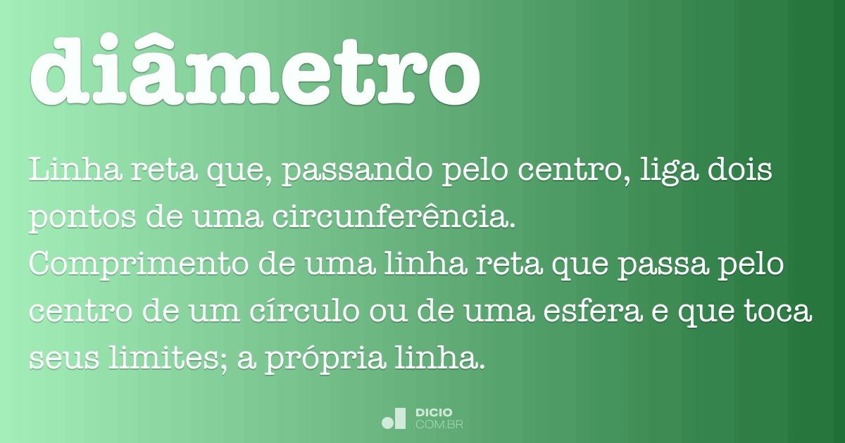 Diâmetro - Dicio, Dicionário Online de Português