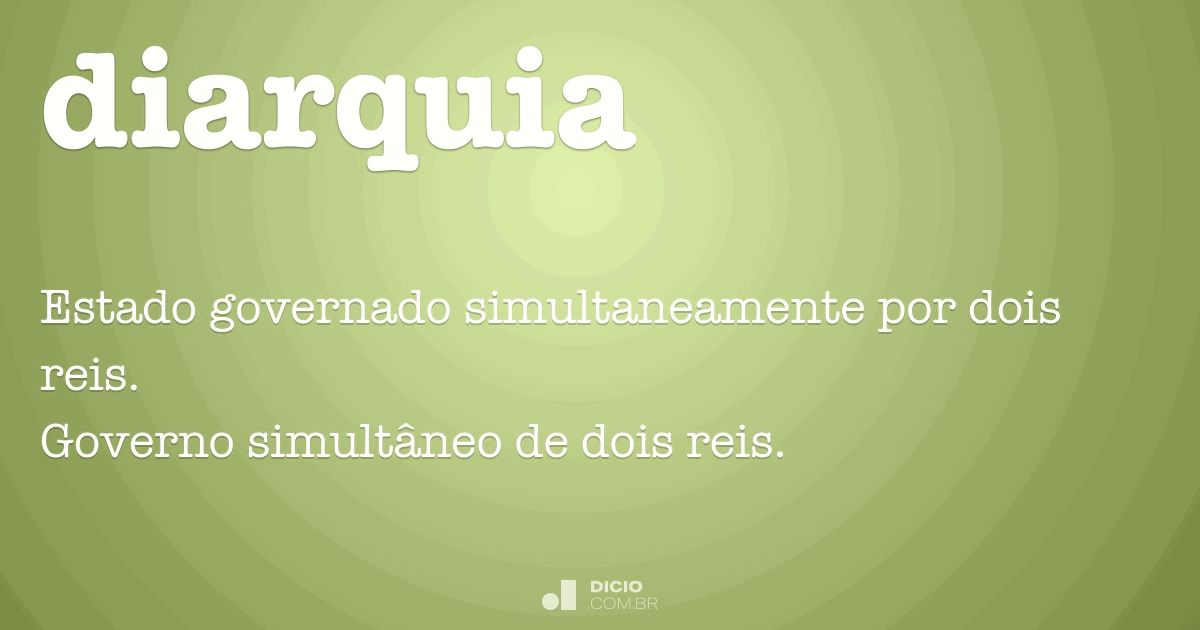 Diarquia - Dicio, Dicionário Online de Português