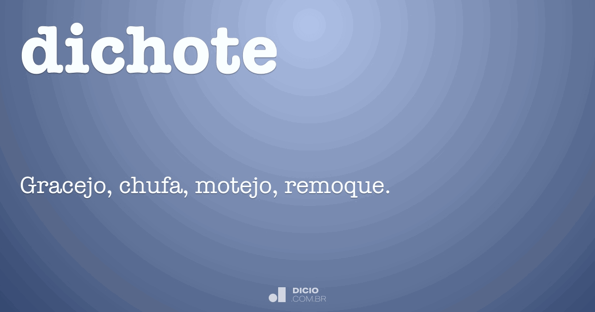 Dichote - Dicio, Dicionário Online de Português