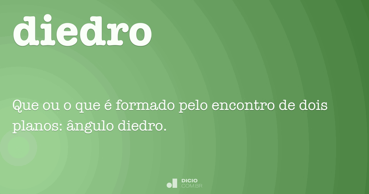 Diedro - Dicio, Dicionário Online de Português