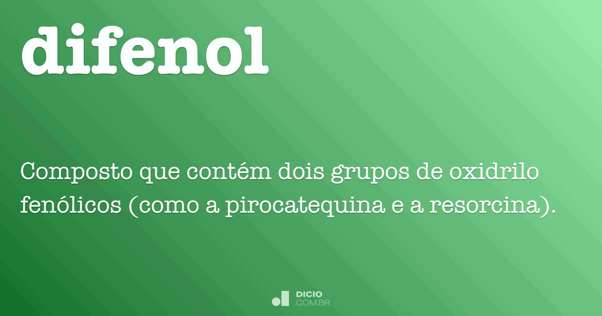 Difenol - Dicio, Dicionário Online de Português