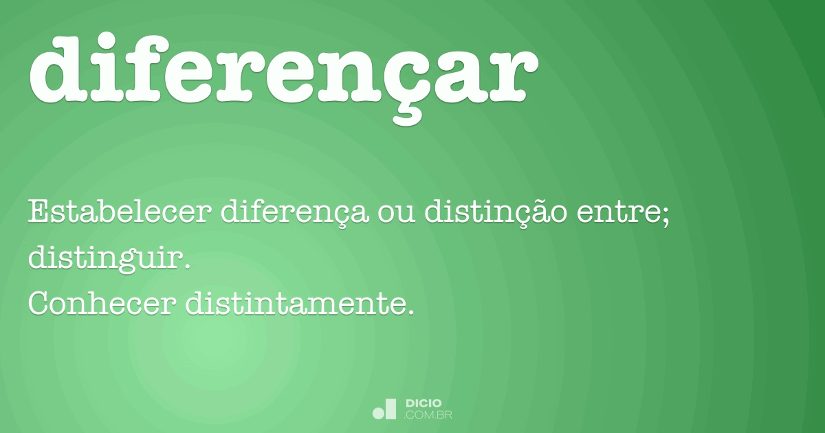 Diferençar - Dicio, Dicionário Online de Português