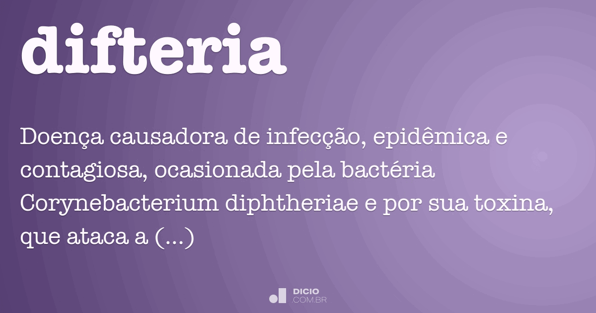 Difteria - Dicio, Dicionário Online de Português