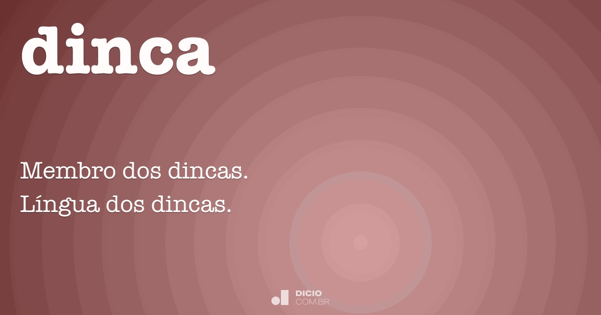 Dinca - Dicio, Dicionário Online de Português