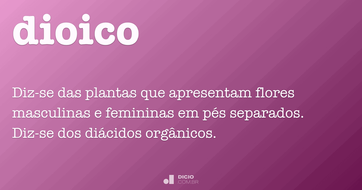 Dioico - Dicio, Dicionário Online de Português