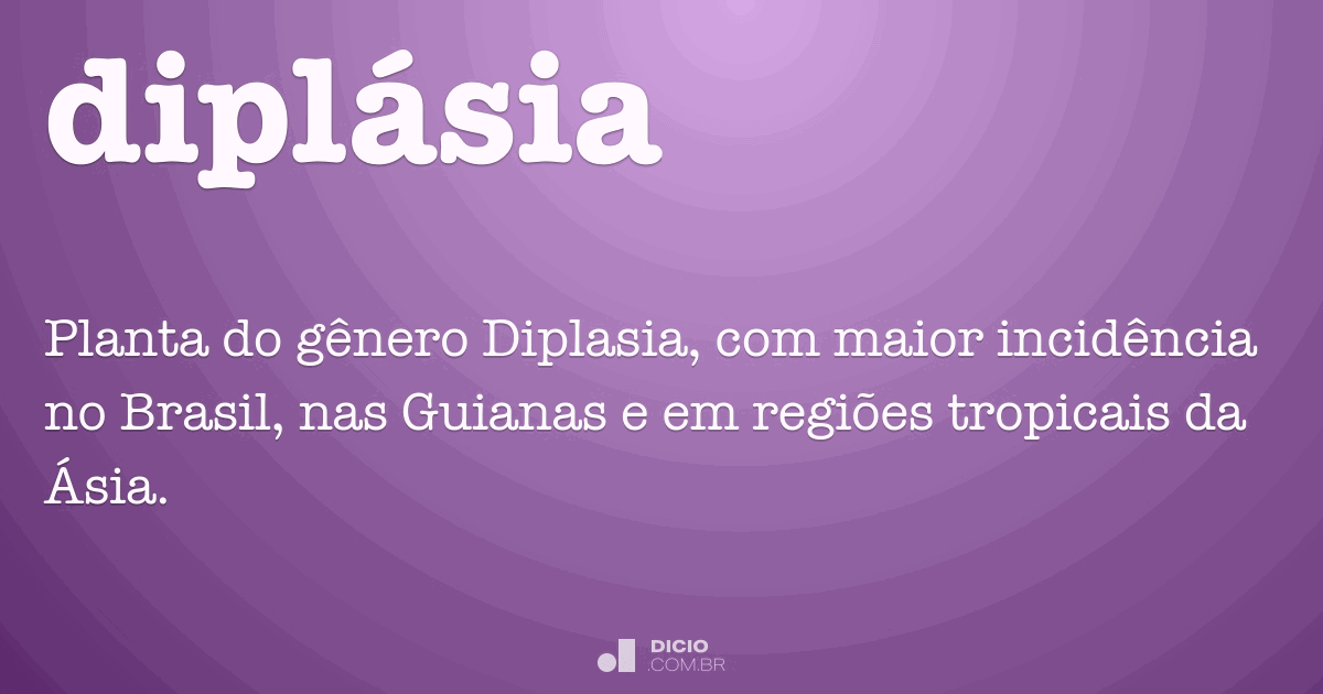 Diplásia - Dicio, Dicionário Online de Português