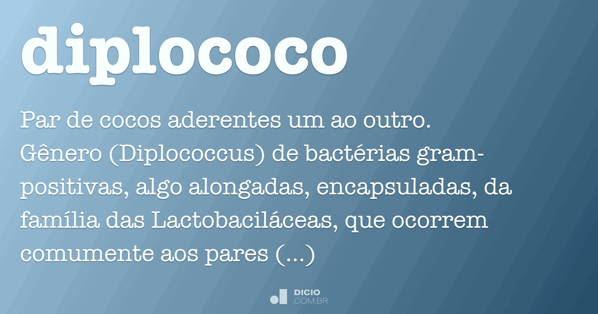 Diplococo - Dicio, Dicionário Online de Português