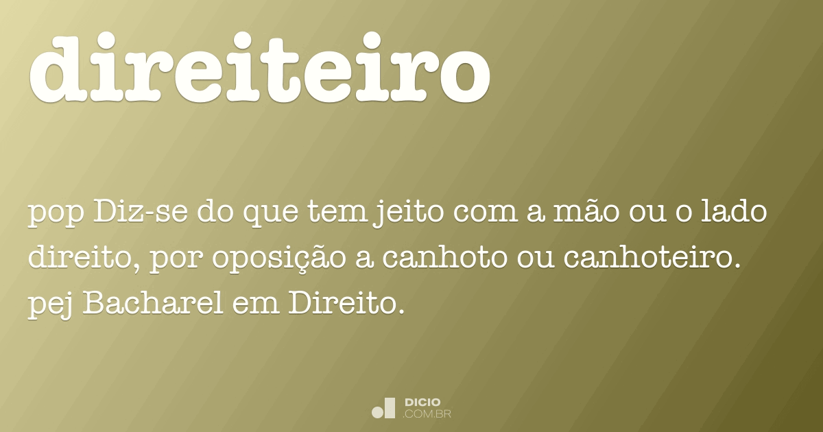 Direiteiro - Dicio, Dicionário Online de Português
