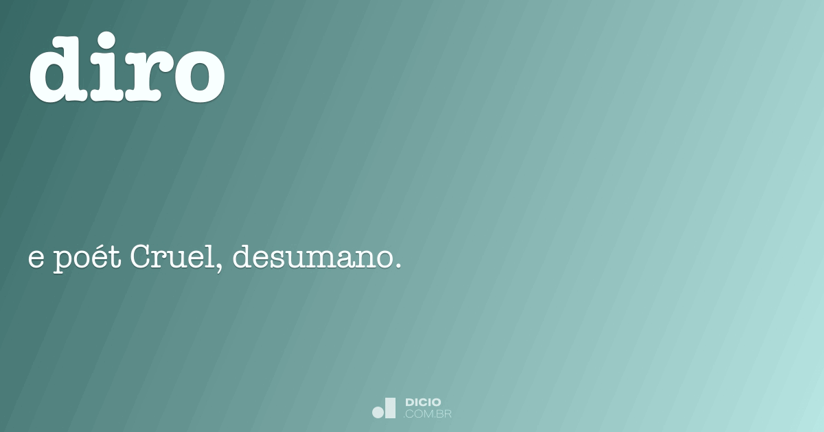 Diro - Dicio, Dicionário Online de Português