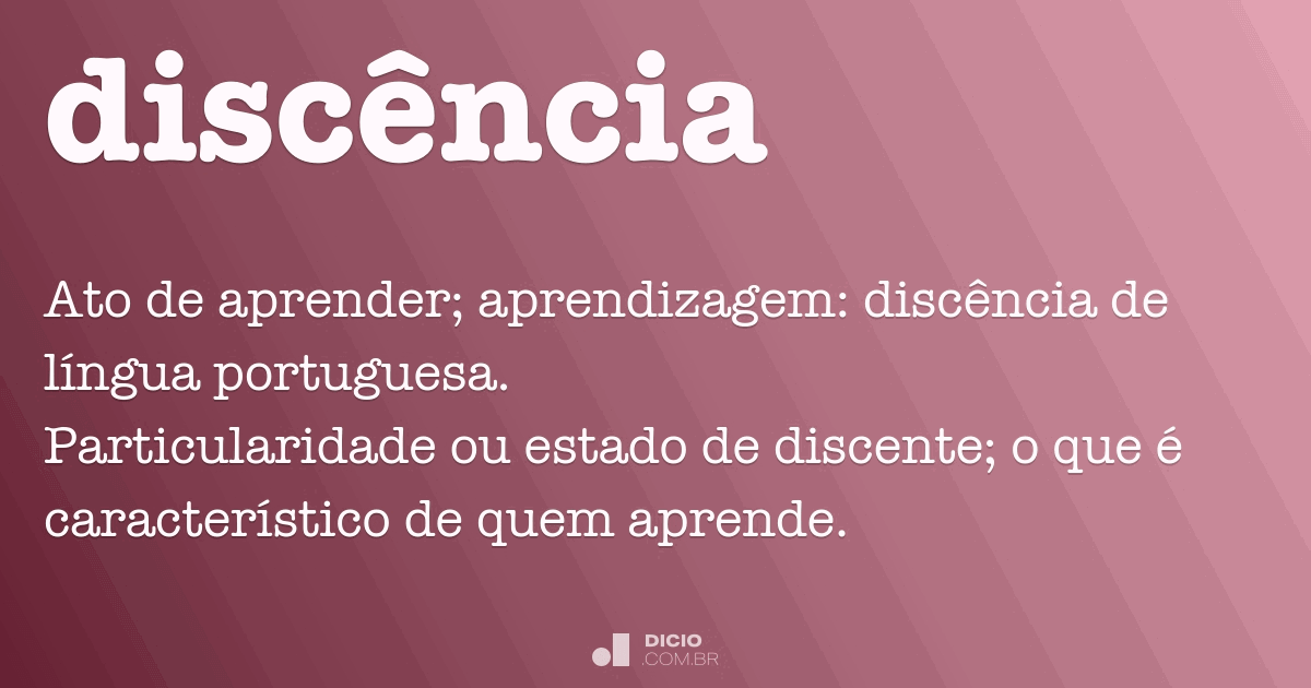 Discência - Dicio, Dicionário Online de Português