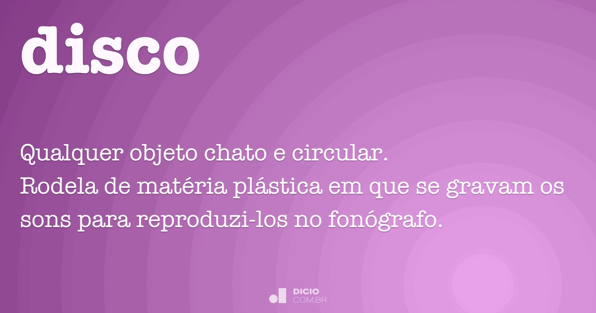 Disco - Dicio, Dicionário Online de Português