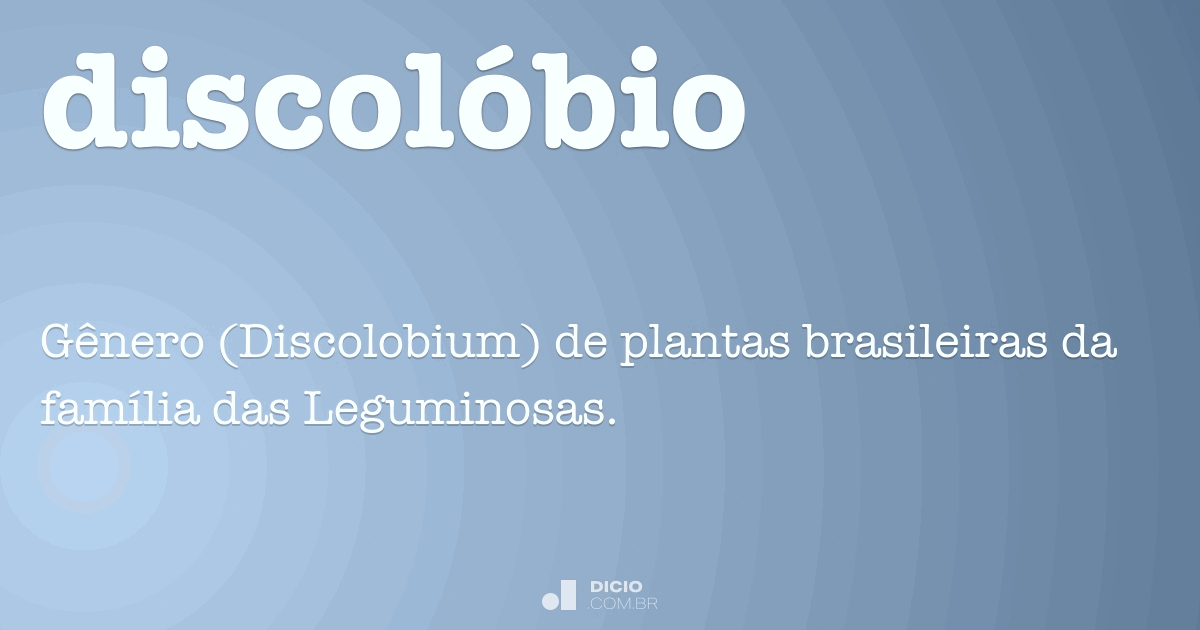 Discolóbio - Dicio, Dicionário Online de Português