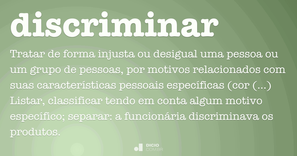 Discriminar - Dicio, Dicionário Online de Português