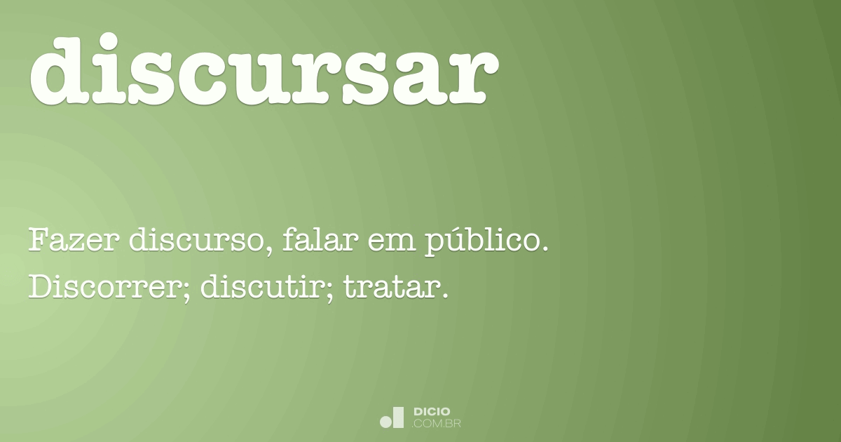 Discursar - Dicio, Dicionário Online de Português