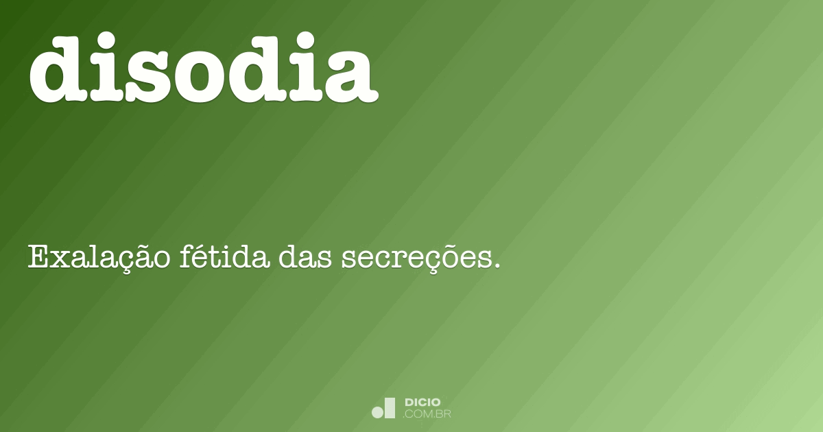 Disodia - Dicio, Dicionário Online de Português