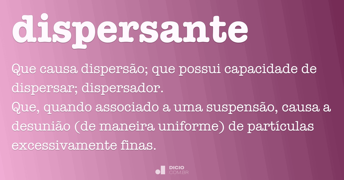 Dispersante - Dicio, Dicionário Online de Português